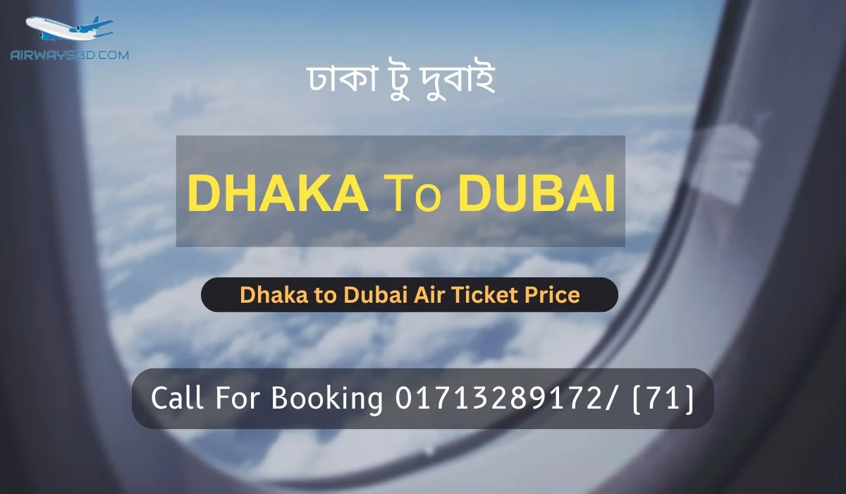 Dhaka to Dubai Air Ticket Price - Airways BD